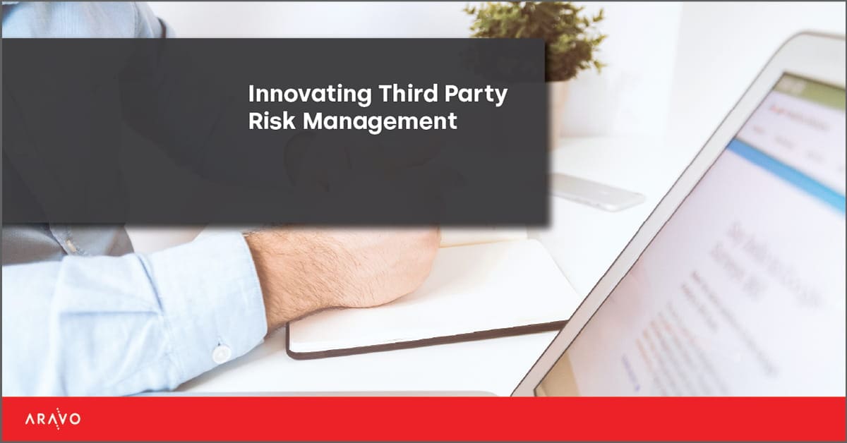 Innovating Third Party Risk Management | Aravo