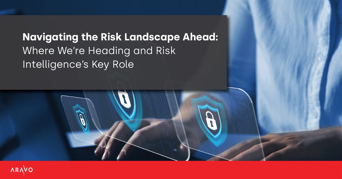 Risk Landscape: Where We’re Heading & Risk Intelligence’s Role
