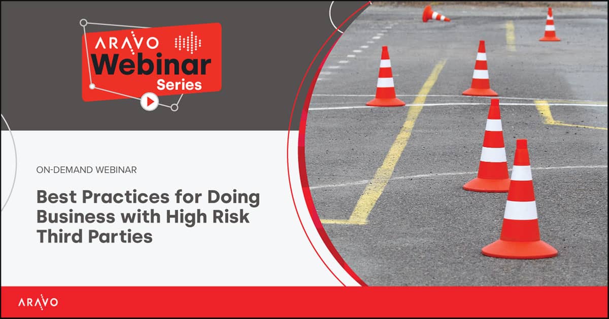 Best Practices for Doing Business with High Risk Third Parties | Aravo