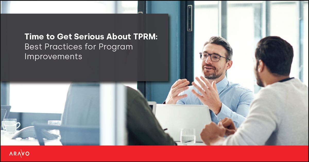 Time to Get Serious: Best Practices for TPRM Improvements