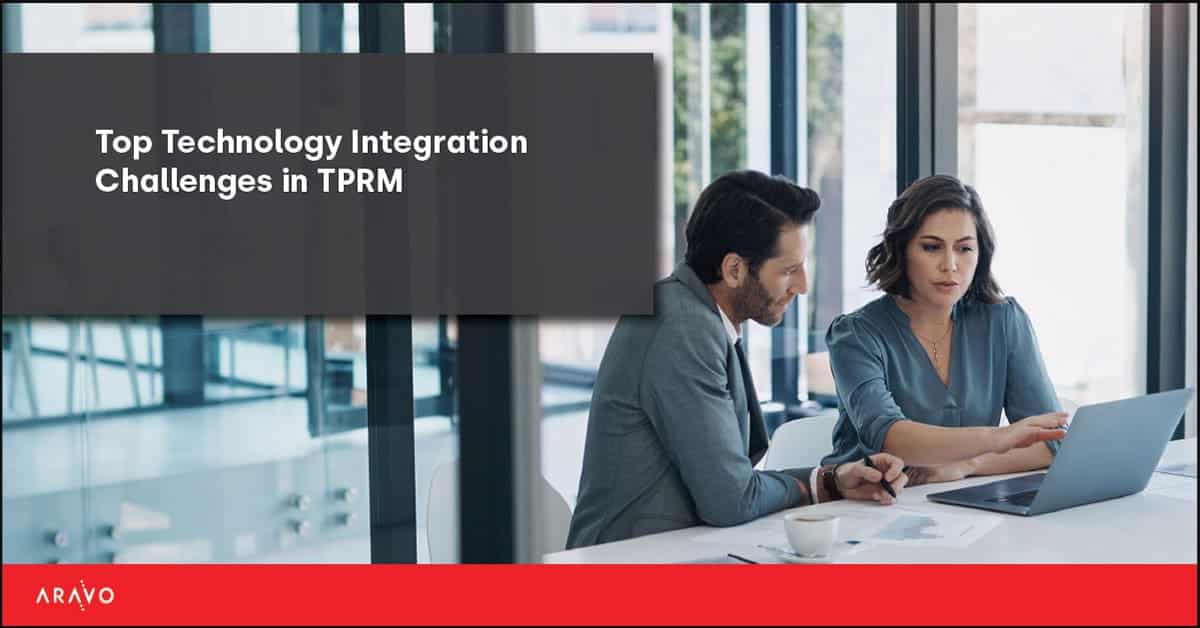 Top TPRM Technology Integration Challenges